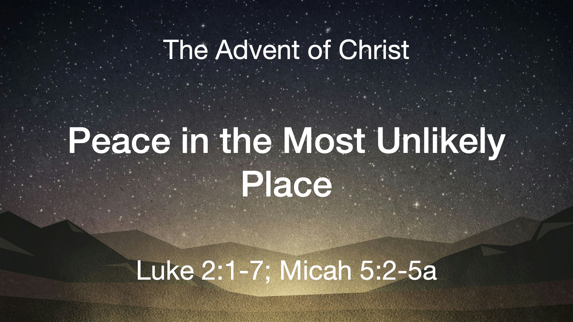 The Advent of Christ: Peace in the Most Unlikely Place - Brashear ...